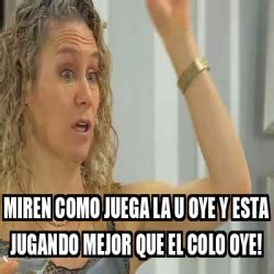 Meme Personalizado Miren Como Juega La U Oye Y Esta Jugando Mejor Que