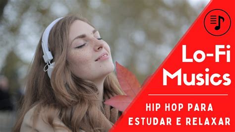 M Sica Para Estudar E Relaxar Lo Fi Musics Playlist Horas Youtube