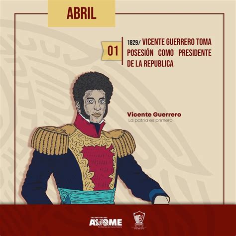 1 de Abril de 1829 Vicente Guerrero toma posesión como presidente de