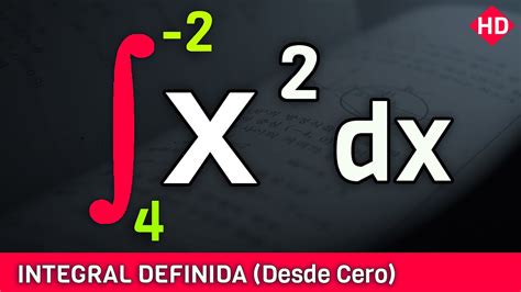 Integrales Definidas Resolver Una Integral Definida Desde Cero