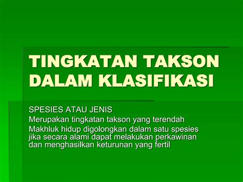 Tingkatan Takson Dalam Klasifikasi Mahluk Hidup PPT