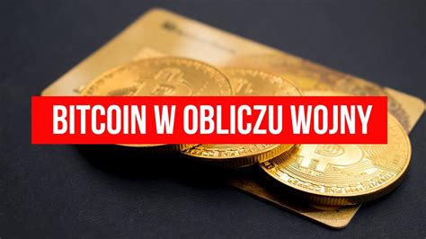 Bitcoin w obliczu wojny Jak zachowa się popularna kryptowaluta YouTube