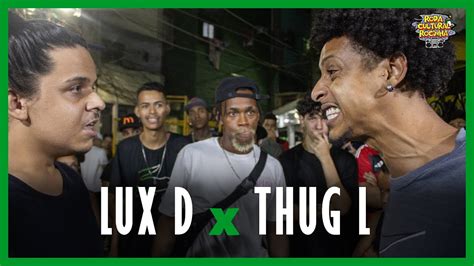 LUX D x THUG L 1ª FASE 160ª EDIÇÃO Roda Cultural da Rocinha YouTube