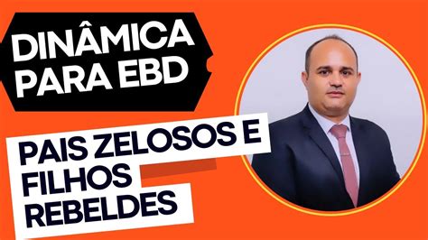 Dinâmica sobre Pais Zelosos e Filhos Rebeldes YouTube