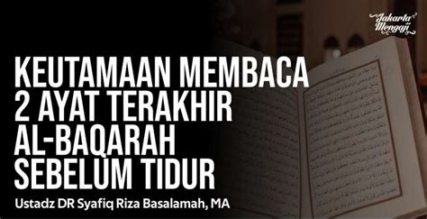 Keutamaan Membaca Dua Ayat Terakhir Surat Al Baqarah