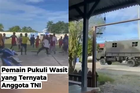 Viral Wasit TNI Dikeroyok Di Pertandingan Bupati Cup Malinau