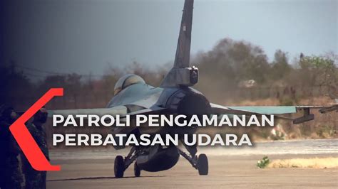 Lanud El Tari Kupang Gelar Patroli Pengamanan Perbatasan Udara Youtube