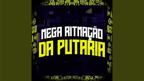 Mega Ritmação da Putaria YouTube
