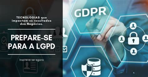 Prepare se para cumprir a Lei Geral de Proteção de Dados LGPD em São