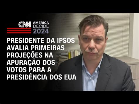 WW Presidente da Ipsos avalia primeiras projeções na apuração dos