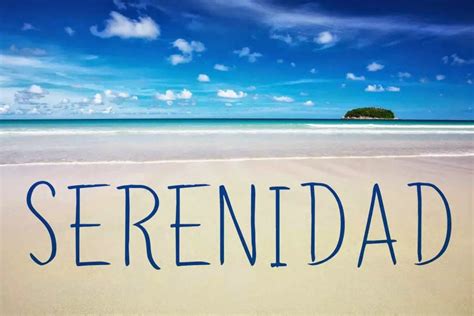 Oración de la Serenidad Una de las más conocidas y repetidas