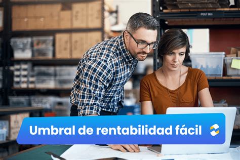 Umbral de rentabilidad en tu negocio Definición fórmula y ejemplo