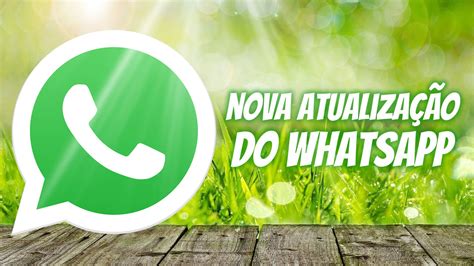 Nova atualização do WhatsApp Canal Tec Andrade