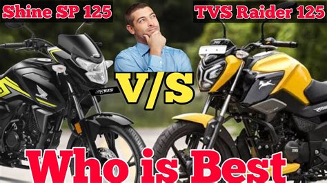 Tvs Raider Vs Honda Shine Sp Which Is The Best Bike