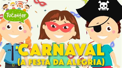 Carnaval A Festa da Alegria Tucantar Música Infantil YouTube