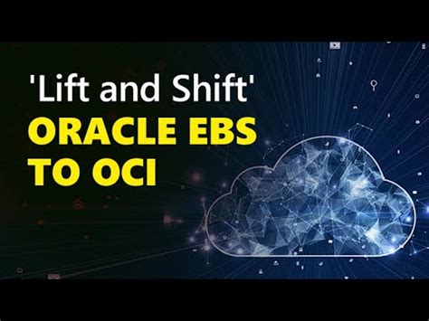 Migrating Oracle EBS To Oracle Cloud The Lift And Shift Method YouTube