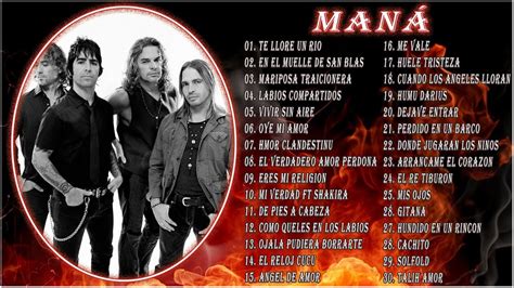 MANA GRANDES ÉXITOS LO MEJOR DE TODOS LOS TIEMPOS MIX 30 CancioNES