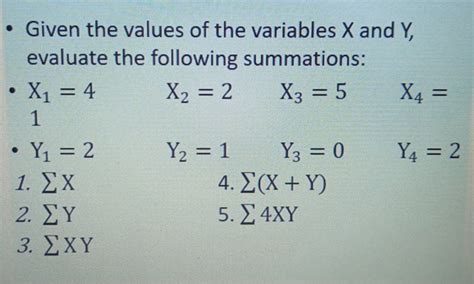 solved given the values of the variables x and y evaluate the following summations x 1 4 x 2