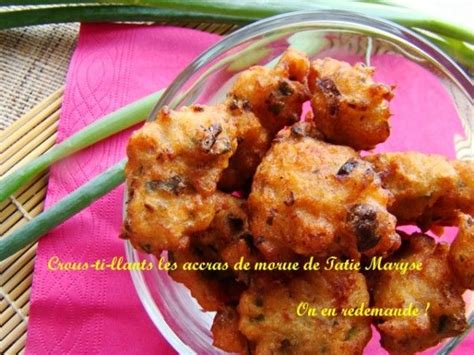Recette Des Accras De Morue Antillais Selon Tatie Maryse Morue