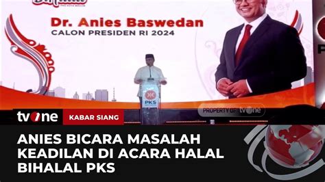 Anies Baswedan Hadiri Halal Bihalal PKS Di Bogor Kabar Siang TvOne