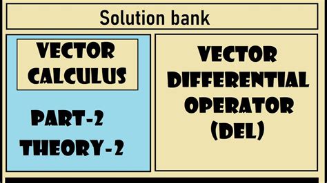vector operator del or vector differential operator vector calculus youtube