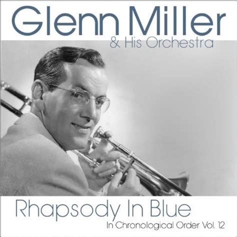 Amazon Music Glenn Miller His Orchestra Rhapsody In Blue In