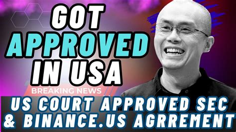US Court Aprroved SEC Binance Us Agreement YouTube
