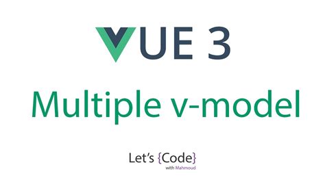 5 vue 3 multiple v model شرح فيو 3 youtube