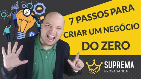 7 Passos para Criar Um Negócio do Zero YouTube