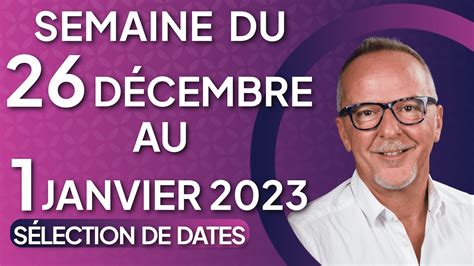 Semaine Du D Cembre Au Er Janvier S Lection De Dates