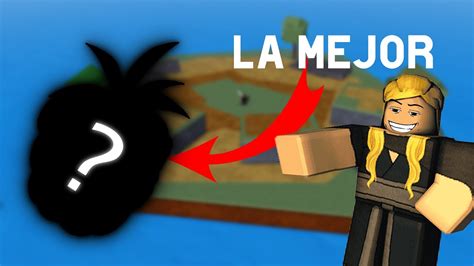 CUAL ES LA MEJOR FRUTA DE BLOX FRUITS YouTube
