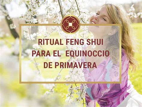 Ritual Feng Shui Para El Equinoccio Primavera Equinoccio De Primavera