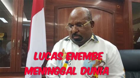 LUCAS ENEMBE MENINGGAL DUNIA DI DUGA SERANGAN JANTUNG YouTube