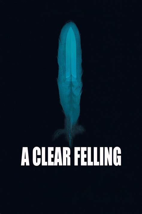 A Clear Felling Posters The Movie Database Tmdb