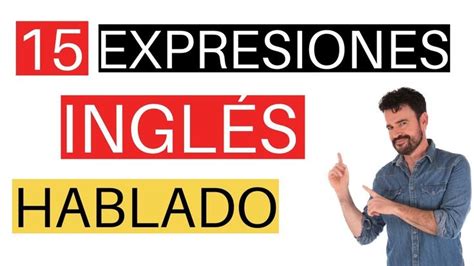 Frases De Ingl S Hablado Uso Diario Expresiones De Ingl S Real