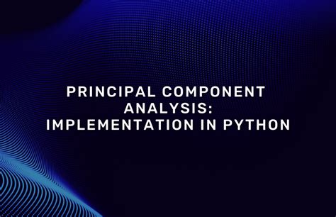 pca implementation in python damavis blog
