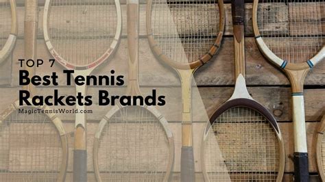 Best Brand For Best Performance Top 7 Best Tennis Rackets Brands