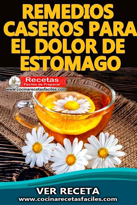 Arriba 94 Imagen Recetas Caseras Para Dolor De Estomago Abzlocal Mx