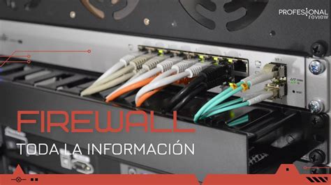 Firewall o cortafuegos Qué es y cómo funciona GUÍA 2023