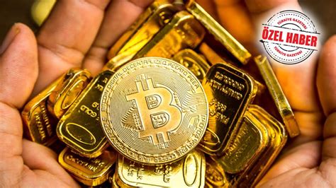 Bitcoin gaza altın frene BTC de 100 bin dolar sesleri Türkiye Gazetesi