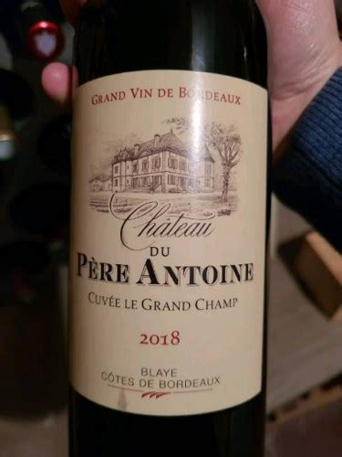 Château du Père Antoine Cuvée Le Grand Champ Blaye Côtes de Bordeaux