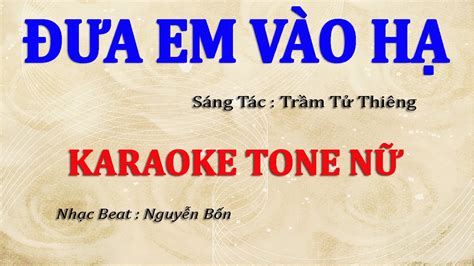 Karaoke Đưa Em Vào Hạ Tone Nữ YouTube