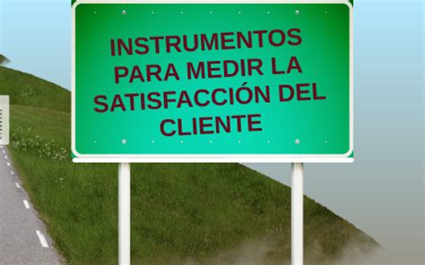 INSTRUMENTOS PARA MEDIR LA SATISFACCION DE LOS CLIENTES By LUIS OCTAVIO