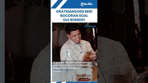 Ragnar Oratmangoen BERI BOCORAN Soal Naturalisasi Ole Romeny Haigaki