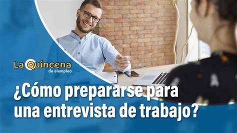 Como Prepararse Para Una Entrevista De Trabajo 2025