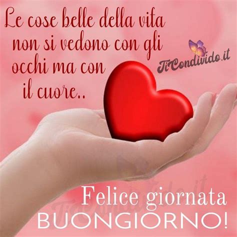 Buongiorno Con Cuore D Amore E D Amicizia Frasi Romantiche Buongiorno