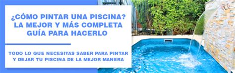 Guía Completa sobre Cómo Pintar Piscinas Análisis Compra