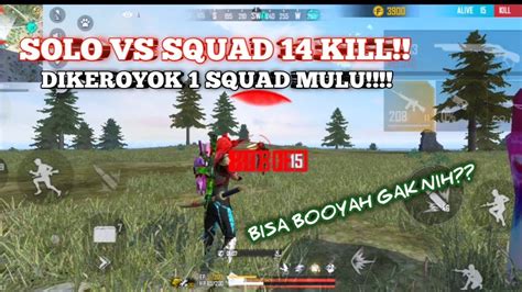 Solo Vs Squad Dikeroyok Mulu Masih Bisa Booyah Kill Youtube