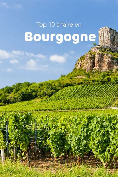 Top 10 à faire en Bourgogne en 2024 Bourgogne tourisme Visiter la