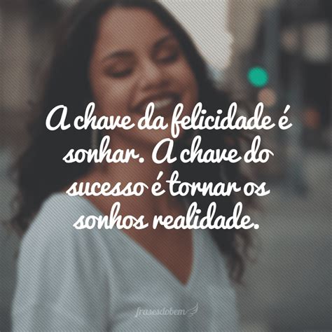 40 frases de sonhos realizados que vão te incentivar a lutar por eles